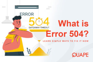 What is Error 504? Gateway Timeout Explained