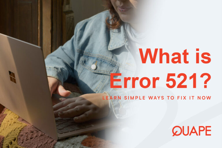 What is Error 521 and How to Fix It Easily?