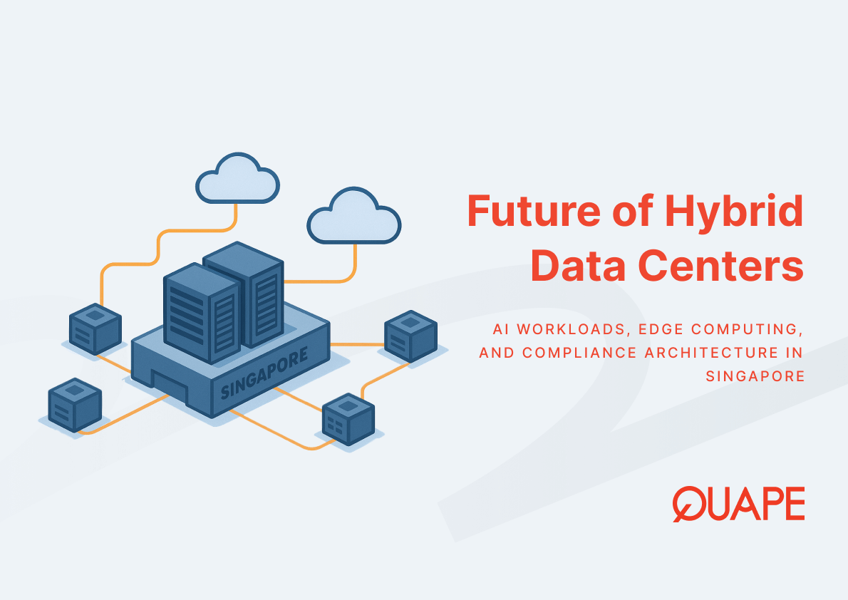 Future of Hybrid Data Centers in Singapore | Quape